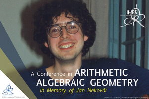 Arithmetic Algebraic Geometry Conference dedicated to Jan Nekovář - IHES